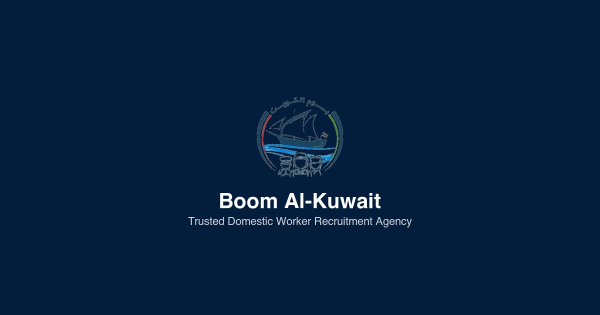 Boom Al-Kuwait | Trusted Domestic Worker Recruitment Agency in Kuwait